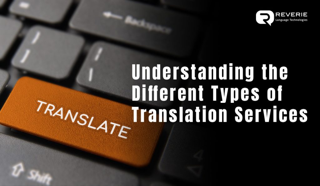 Understanding Different Types of Translation Services