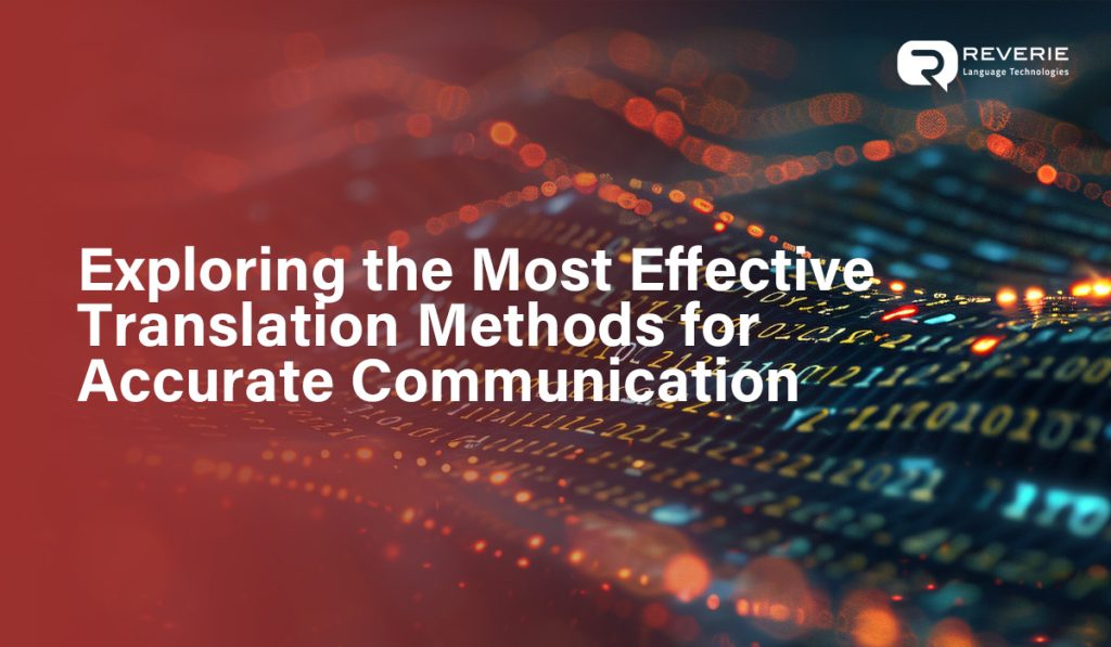 Most Effective Translation Methods for Accurate Communication