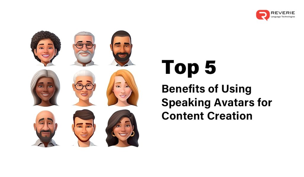 Top 5 Benefits of Using Speaking Avatars for Content Creation