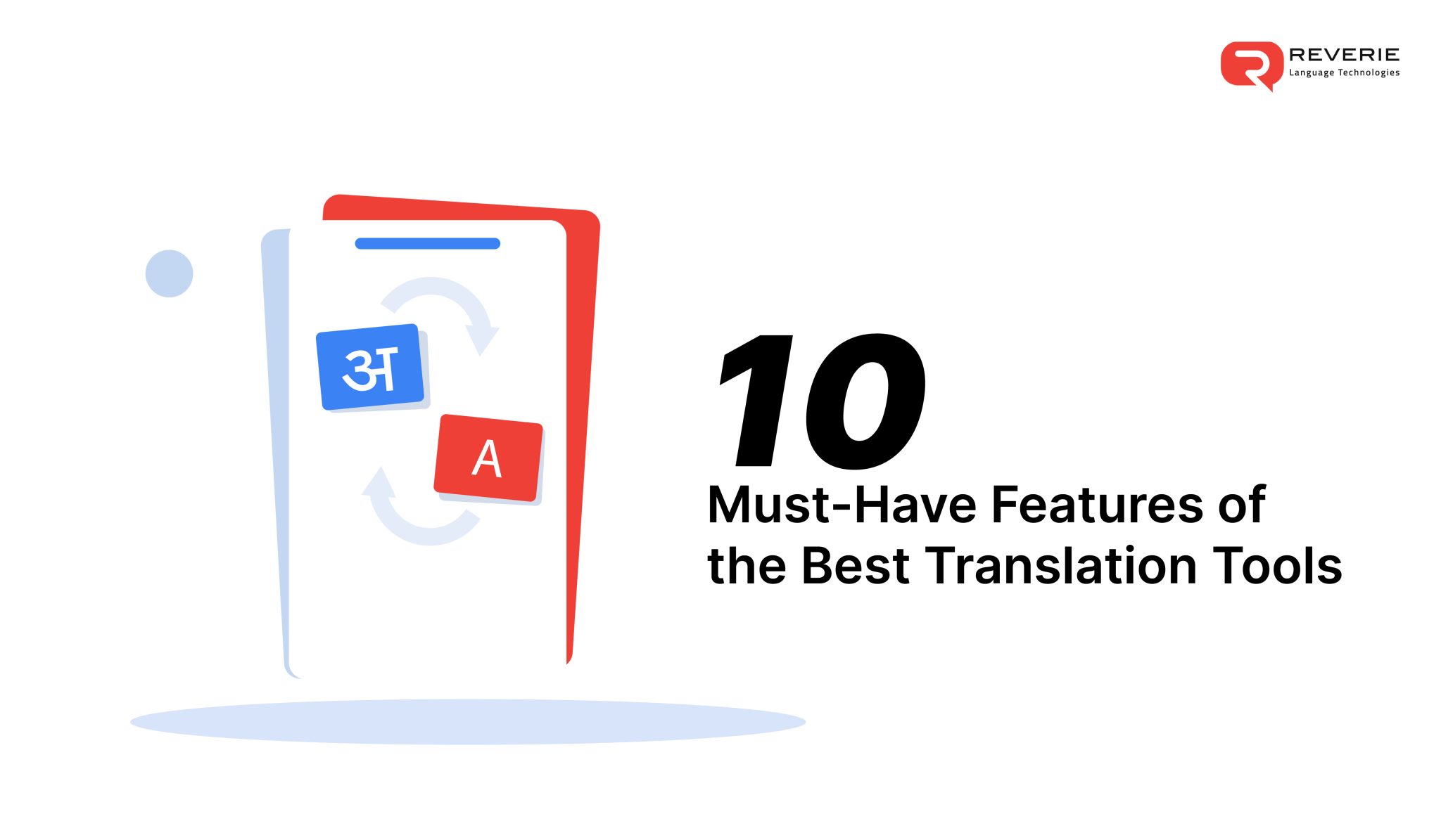 10 Must-Have Features of the Best Translation Tools - Reverie