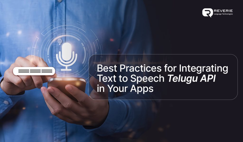 Best Practices for Integrating Telugu Text To Speech API