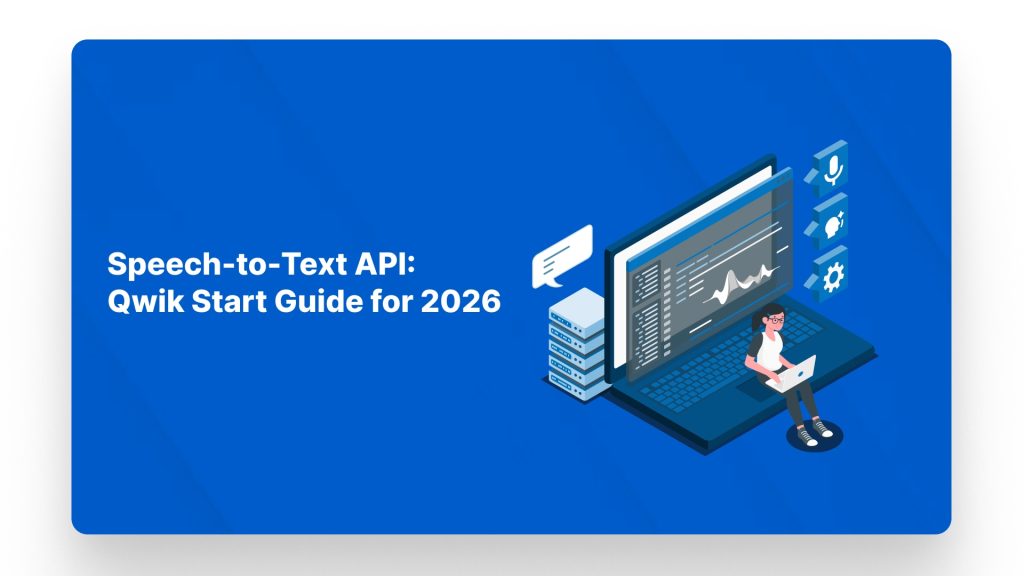 Speech-to-Text API: Qwik Start Guide for 2026 - Reverie
